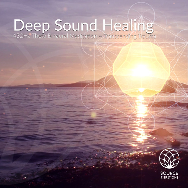 NEW RELEASE: Deep Sound Healing ~ 432Hz Theta Binaural Meditation ...