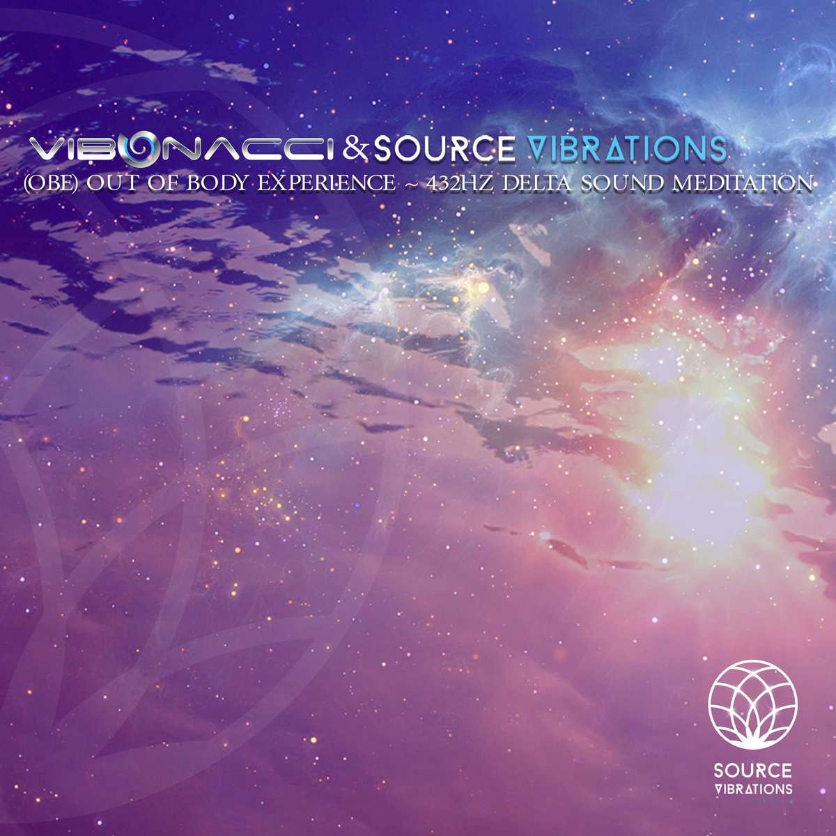 New Release: Vibonacci & Source Vibrations Presents ~ OBE Out of Body Experience ~ A 432Hz Delta ...